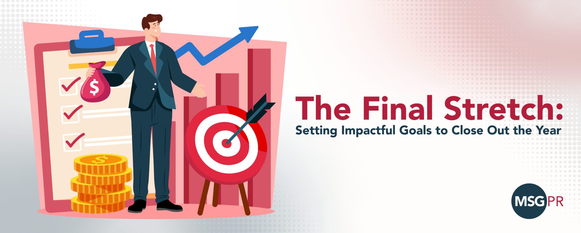 The Final Stretch: Setting Impactful Goals to Close Out the Year – MSGPR